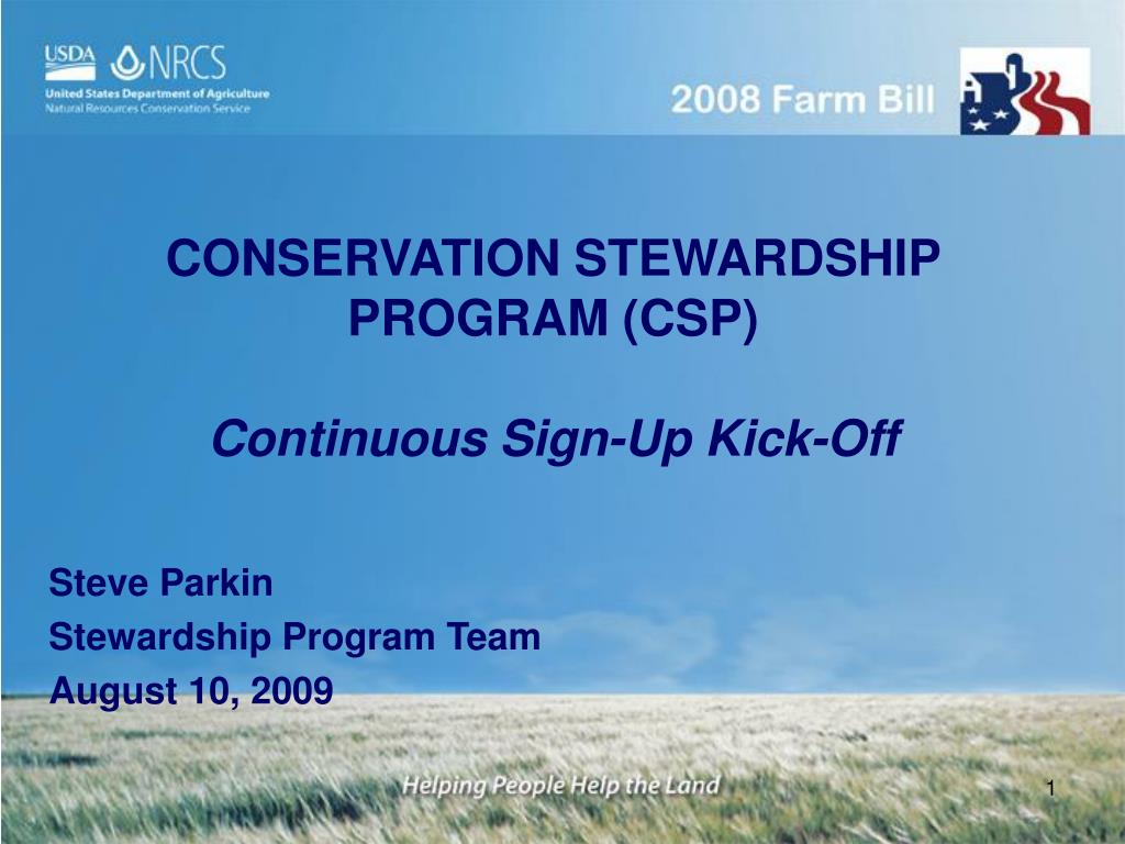 PPT - CONSERVATION STEWARDSHIP PROGRAM (CSP) Continuous Sign-Up Kick ...