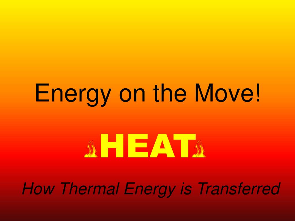PPT - Energy on the Move! PowerPoint Presentation, free download - ID ...