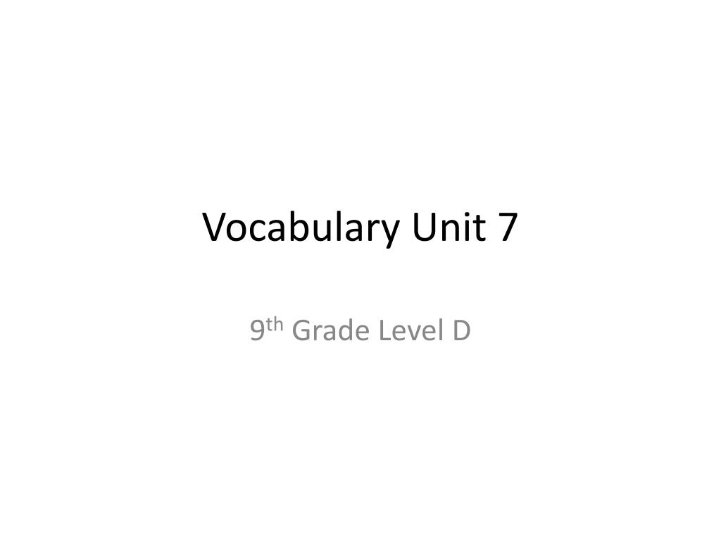 PPT - Vocabulary Unit 7 PowerPoint Presentation, free download - ID:6174837