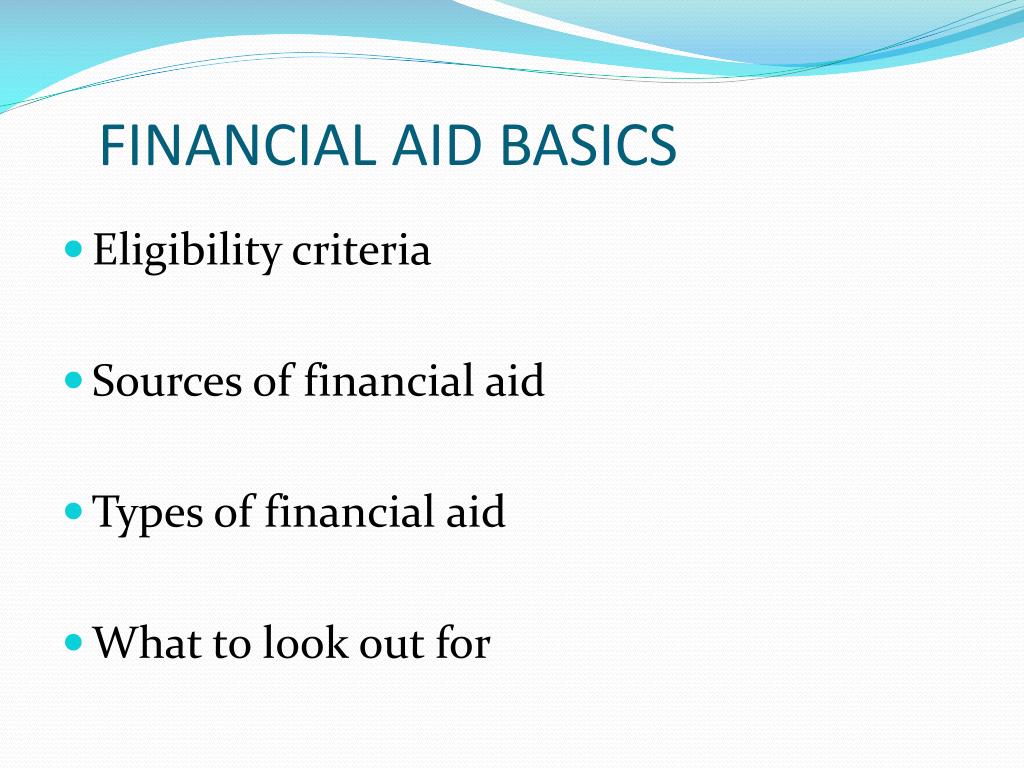 PPT - FINANCIAL AID BASICS PowerPoint Presentation, free download - ID:6174935