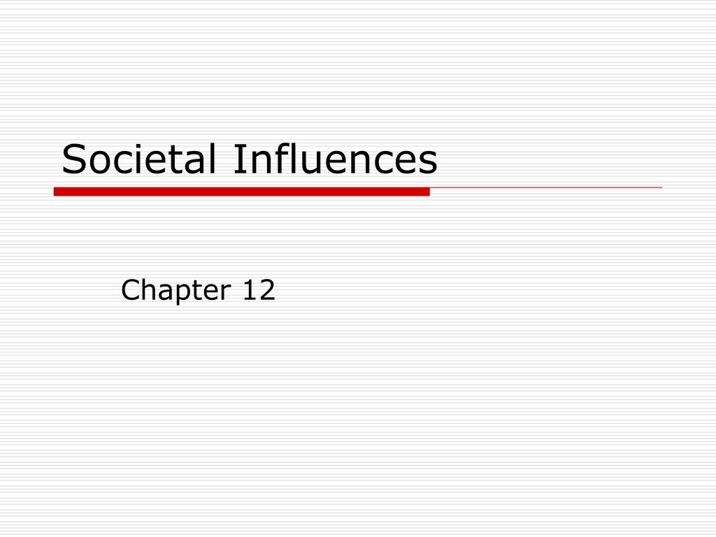 PPT - Societal Influences PowerPoint Presentation, free download - ID ...