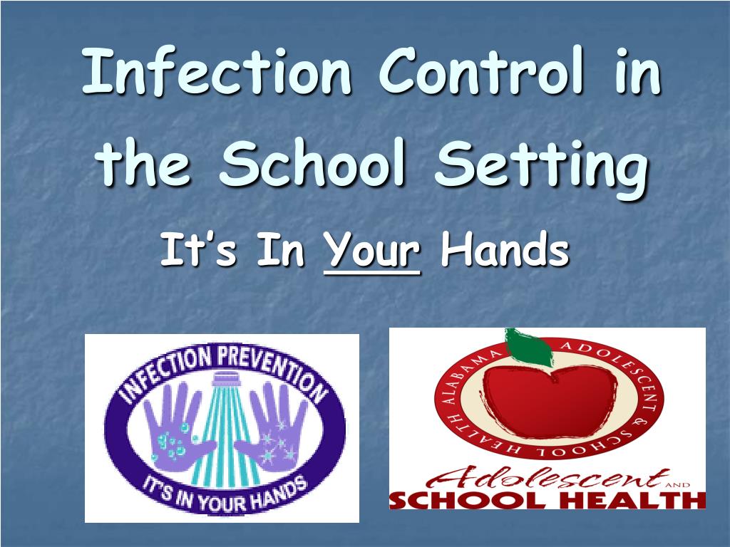 PPT - Infection Control in the School Setting PowerPoint Presentation ...