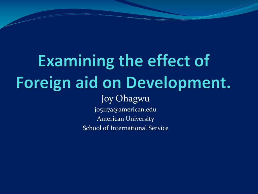PPT - Impact of Foreign Aid on Development: Analyzing Dependency and ...