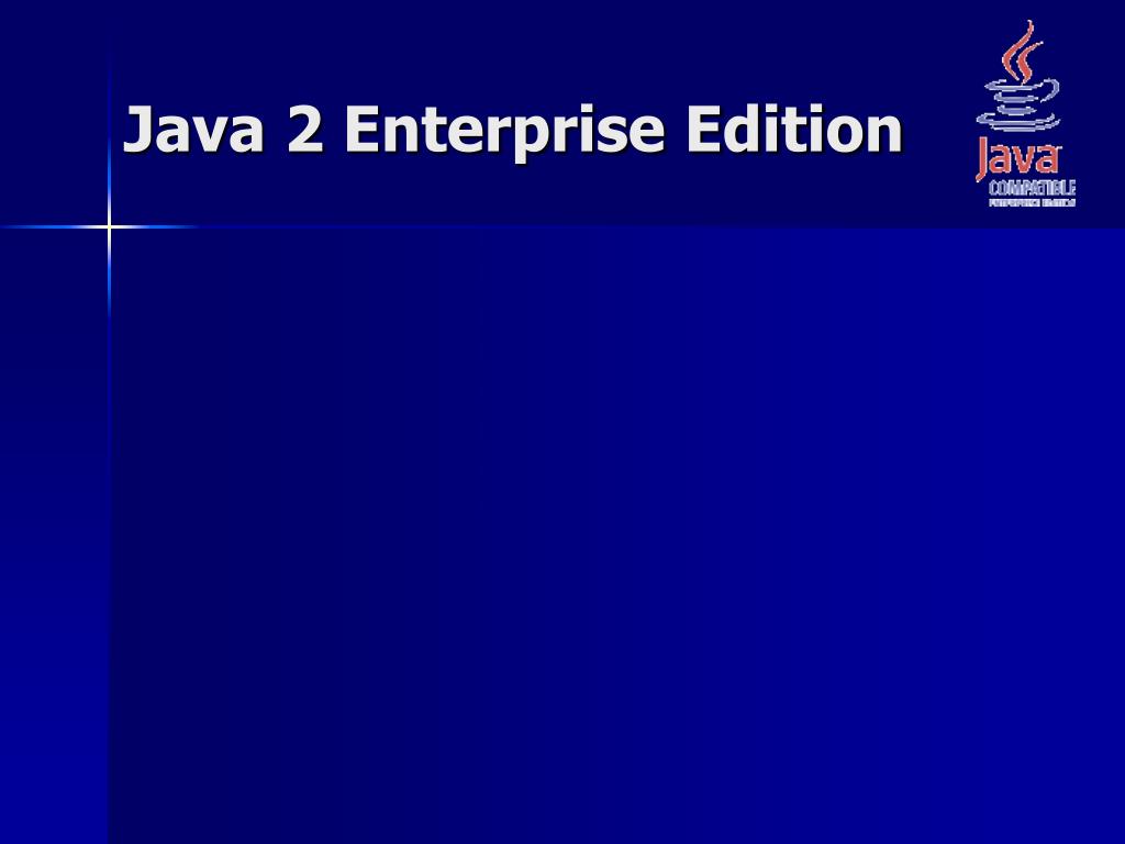 PPT - Java 2 Enterprise Edition PowerPoint Presentation, free download ...