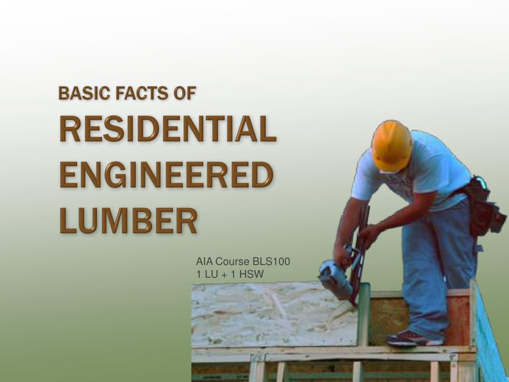PPT - Basic Facts of Residential Engineered Lumber PowerPoint ...
