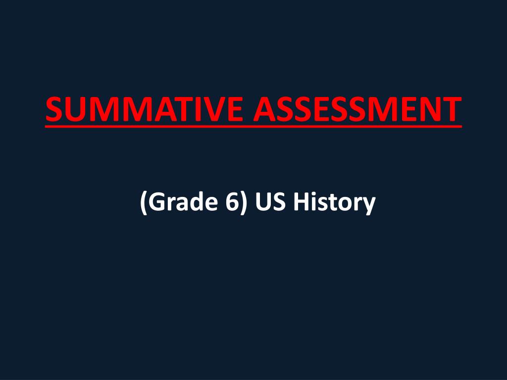 PPT - SUMMATIVE ASSESSMENT PowerPoint Presentation, free download - ID ...