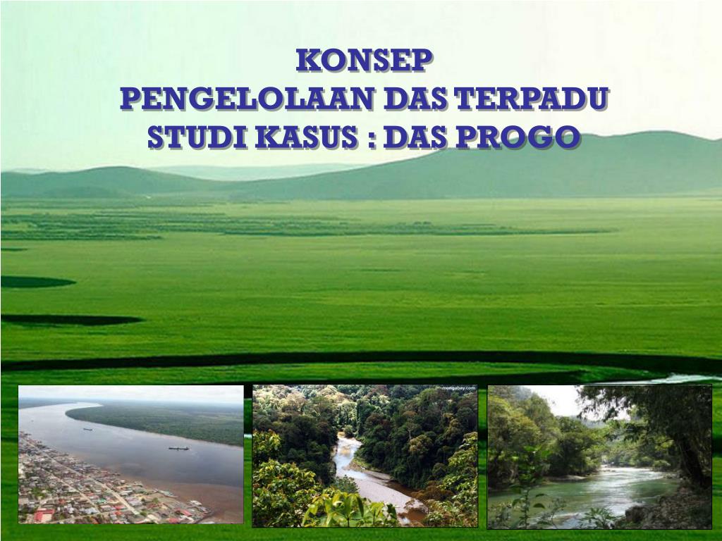 PPT - KONSEP PENGELOLAAN DAS TERPADU STUDI KASUS : DAS PROGO PowerPoint ...