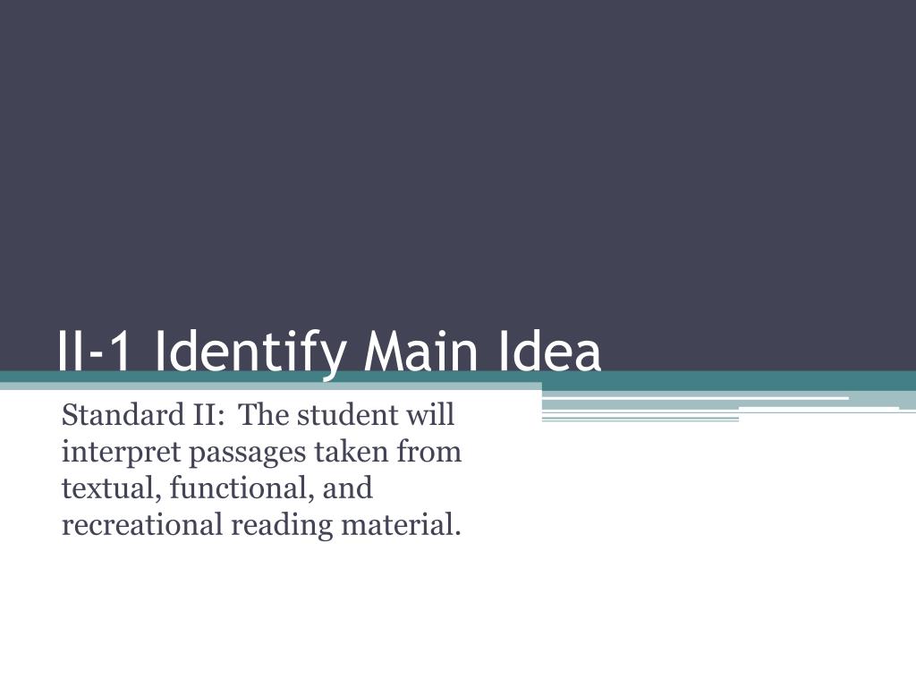 PPT - II-1 Identify Main Idea PowerPoint Presentation, free download ...
