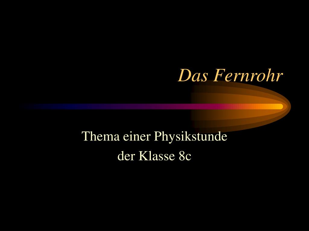 PPT - Das Fernrohr PowerPoint Presentation, free download - ID:6180065
