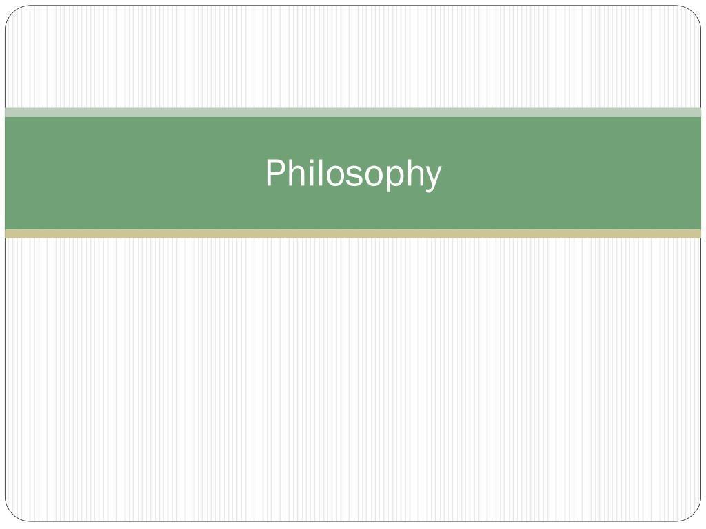 PPT - Philosophy PowerPoint Presentation, free download - ID:6180153