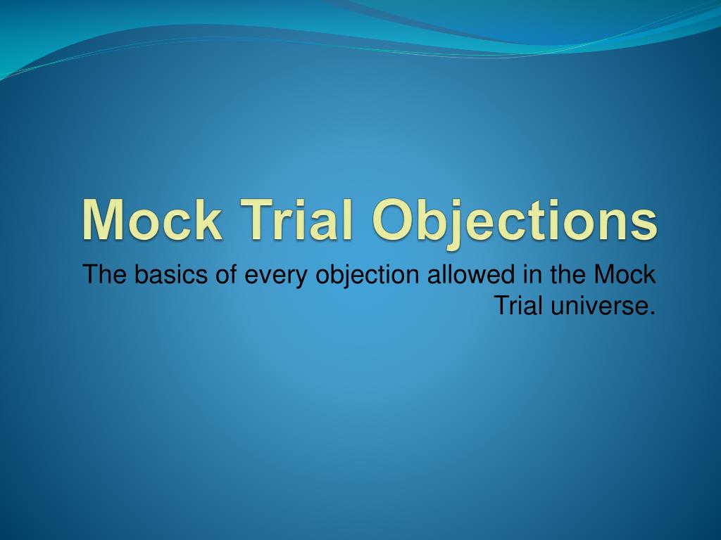 PPT - Mock Trial Objections PowerPoint Presentation, free download - ID ...