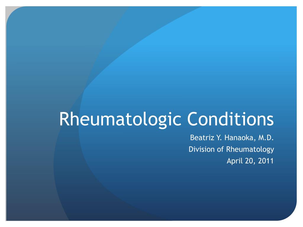 PPT - Rheumatologic Conditions PowerPoint Presentation, free download ...