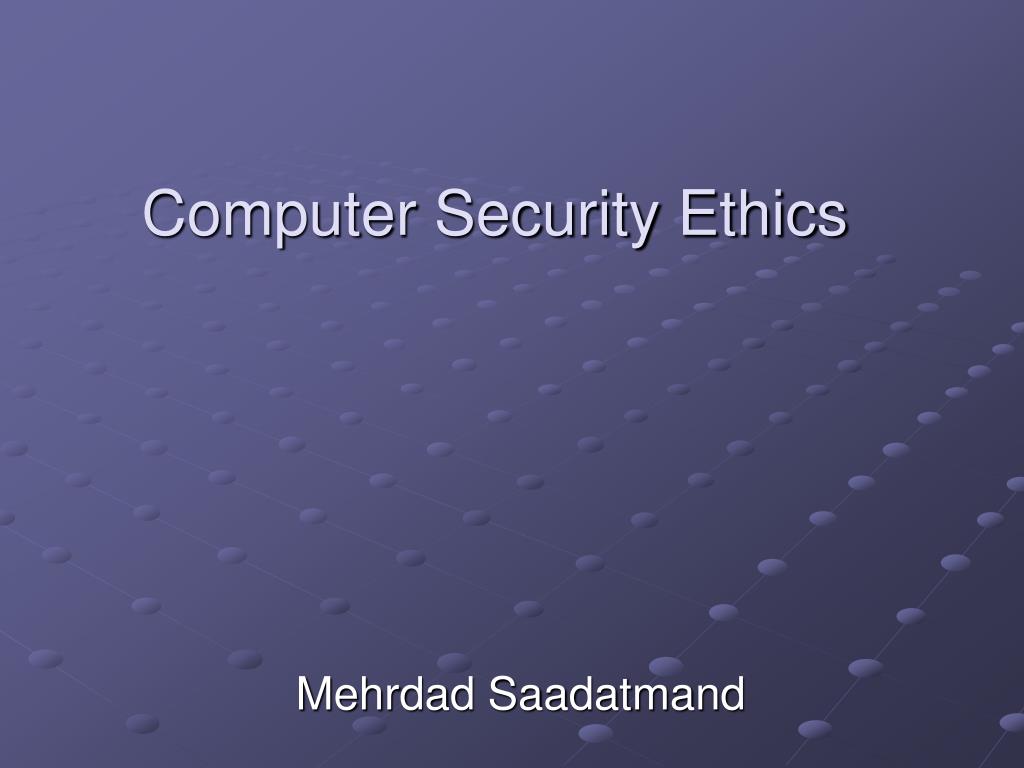 PPT - Computer Security Ethics PowerPoint Presentation, free download ...