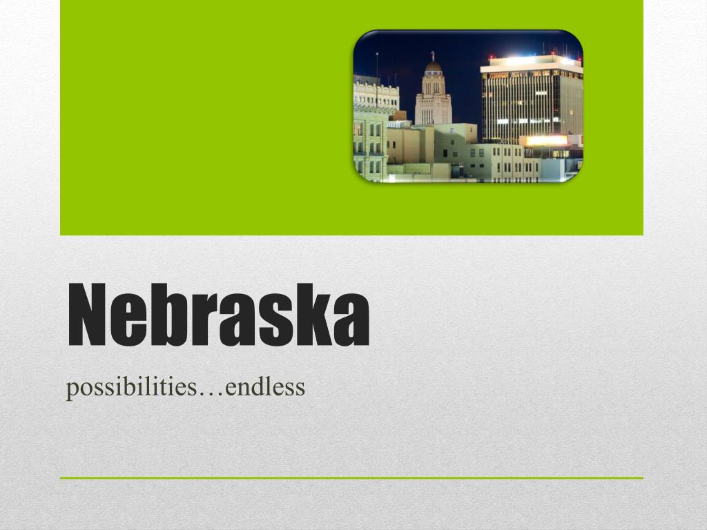 PPT - Nebraska PowerPoint Presentation, free download - ID:6182309