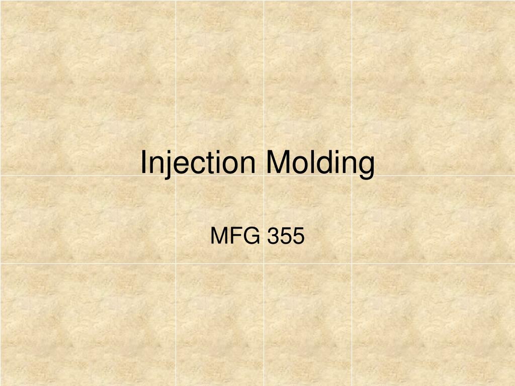 PPT - Injection Molding PowerPoint Presentation, free download - ID:6182687