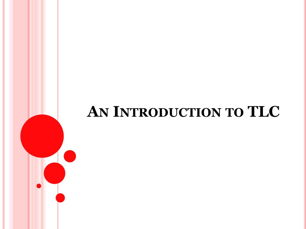 PPT - An Introduction to TLC PowerPoint Presentation, free download ...