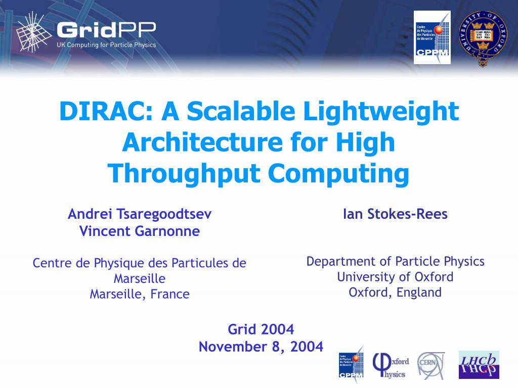 PPT - DIRAC: A Scalable Lightweight Architecture for High Throughput Computing PowerPoint ...