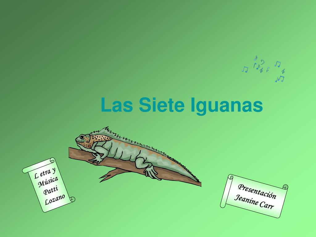 PPT - Las Siete Iguanas PowerPoint Presentation, free download - ID:6184902