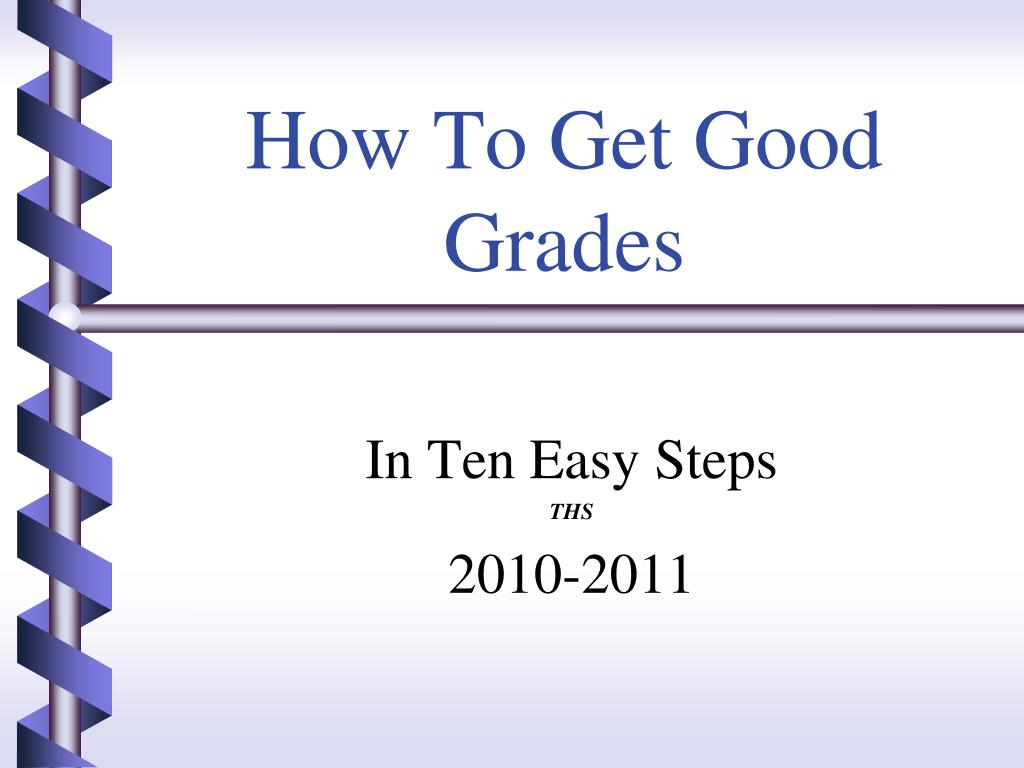 PPT - How To Get Good Grades PowerPoint Presentation, free download ...