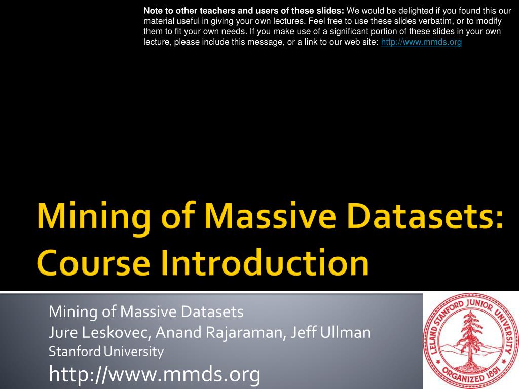 PPT - Mining of Massive Datasets: Course Introduction PowerPoint Presentation - ID:6185750