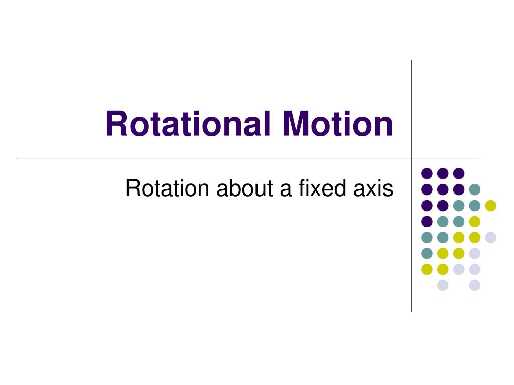 PPT - Rotational Motion PowerPoint Presentation, free download - ID:6186806