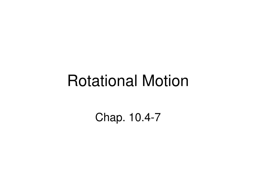 PPT - Rotational Motion PowerPoint Presentation, free download - ID:6187632