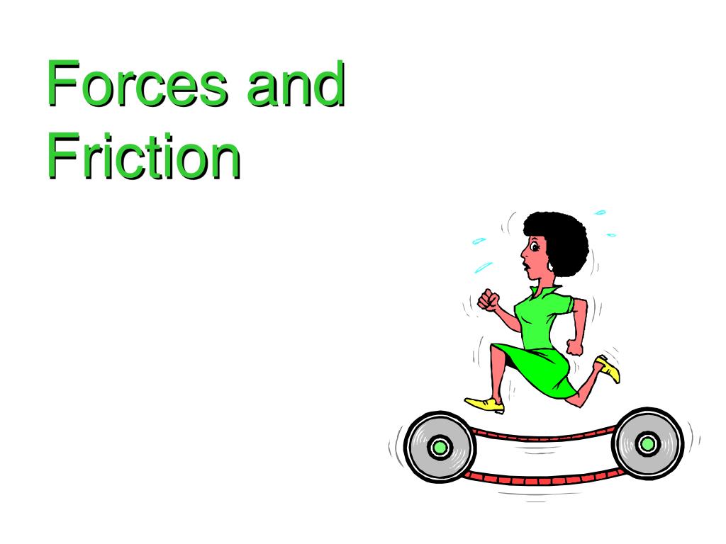 PPT - Forces and Friction PowerPoint Presentation, free download - ID ...
