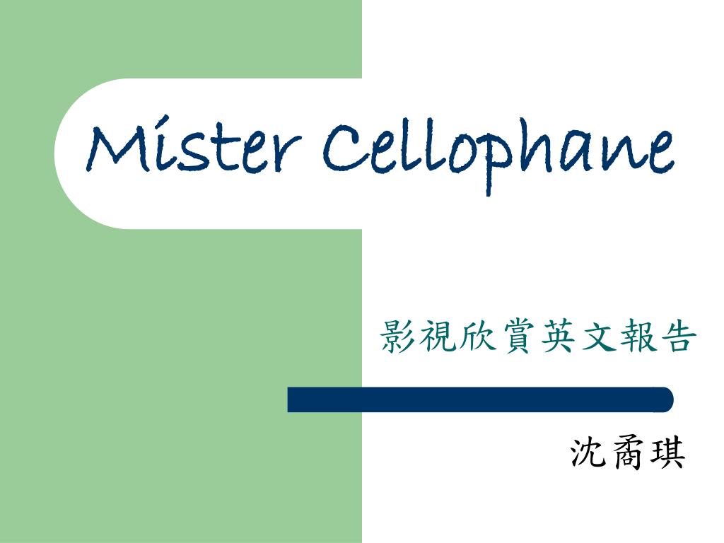 PPT - Mister Cellophane PowerPoint Presentation, free download - ID:6188674