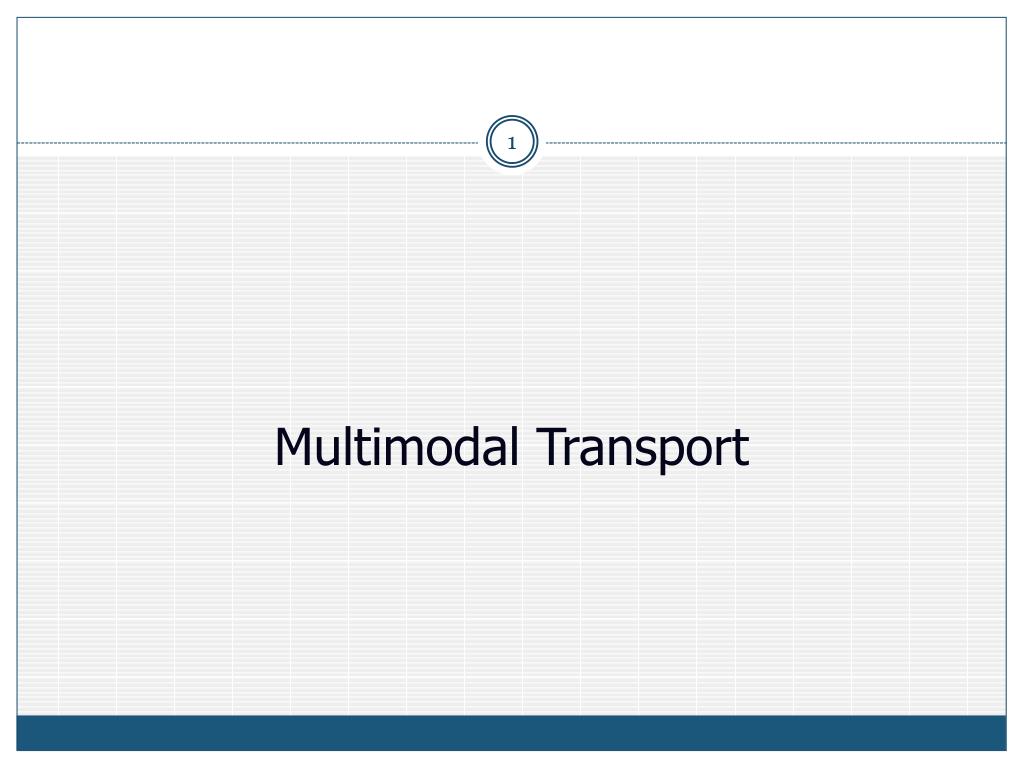 PPT - Multimodal Transport PowerPoint Presentation, free download - ID ...