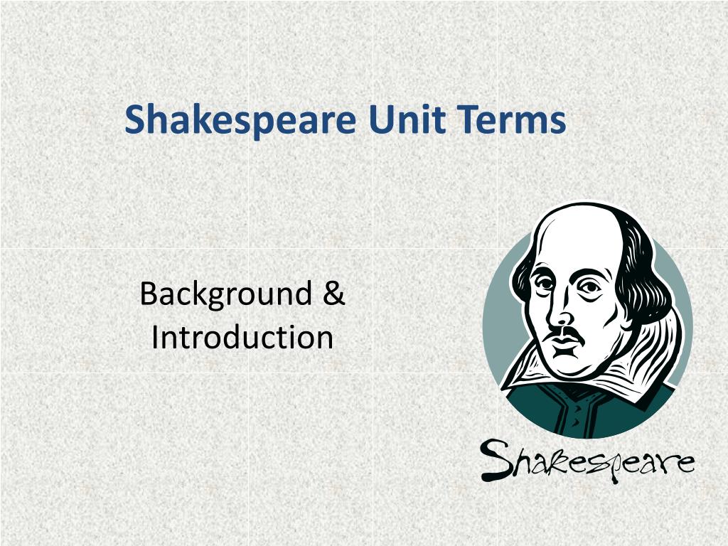 PPT - Shakespeare Unit Terms PowerPoint Presentation, free download ...