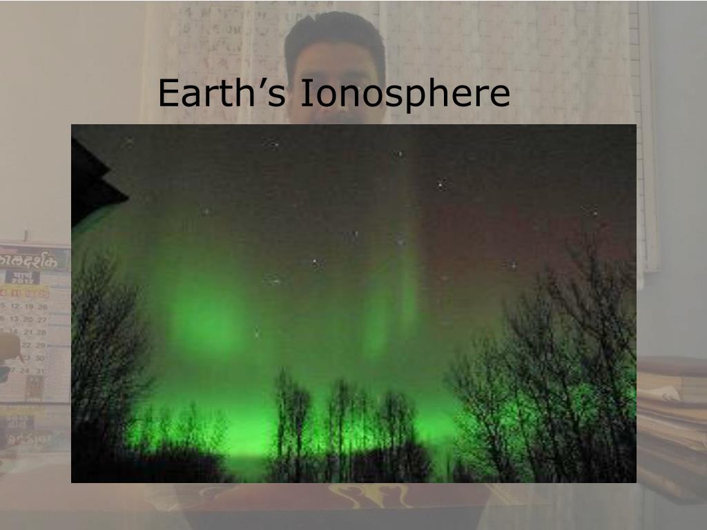PPT - Earth’s Ionosphere PowerPoint Presentation, free download - ID ...