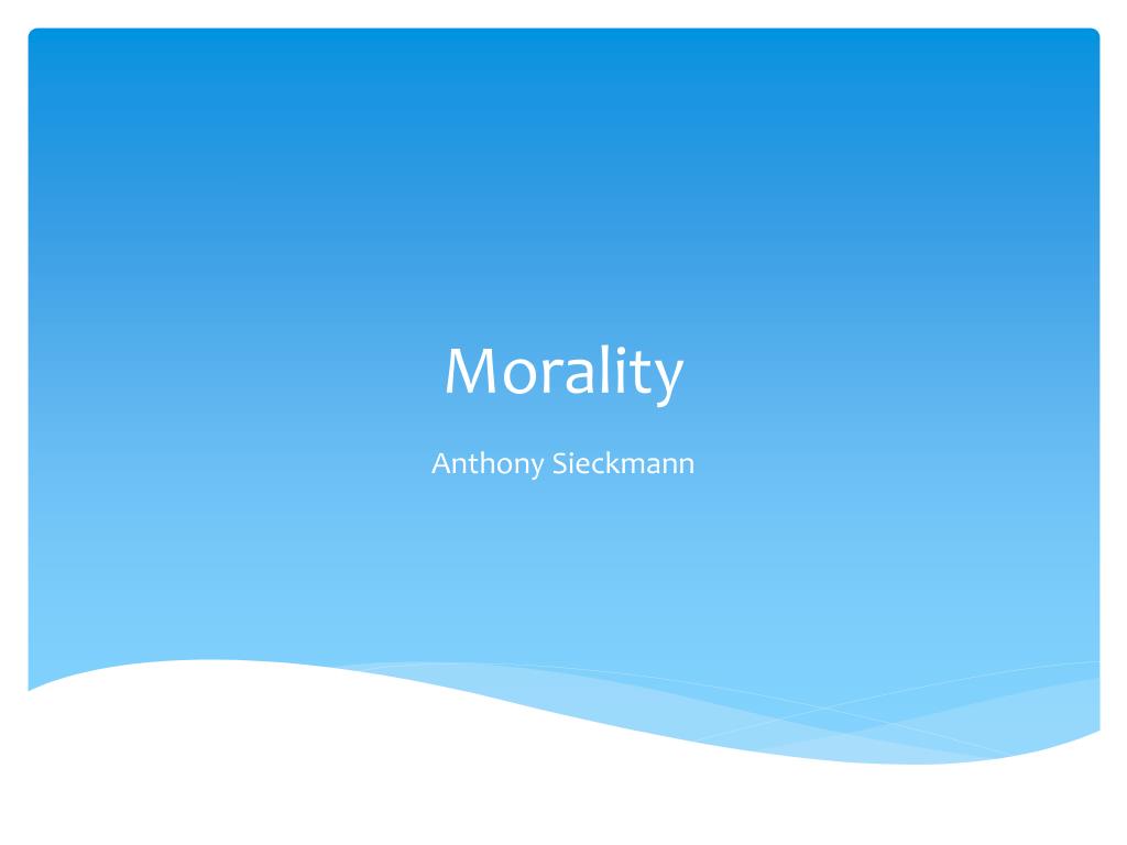 PPT - Morality PowerPoint Presentation, free download - ID:6190465