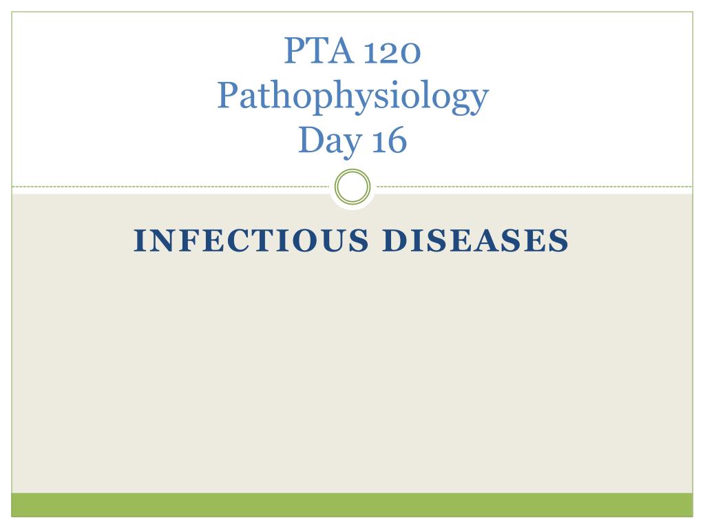 PPT - PTA 120 Pathophysiology Day 16 PowerPoint Presentation, free ...