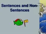 PPT - Sentences and Non-Sentences PowerPoint Presentation, free ...