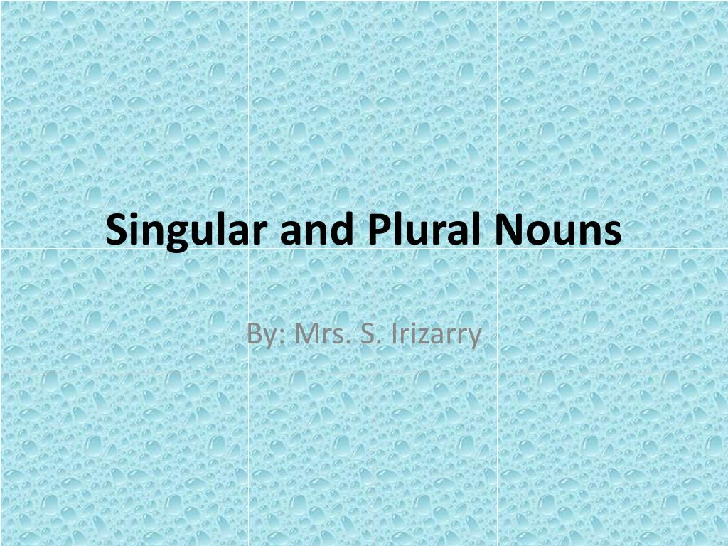 PPT - Singular and Plural Nouns PowerPoint Presentation, free download ...