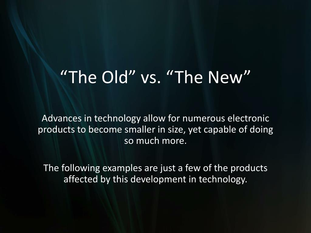 PPT - The Old vs The New: Evolution of Electronics and Media Formats ...