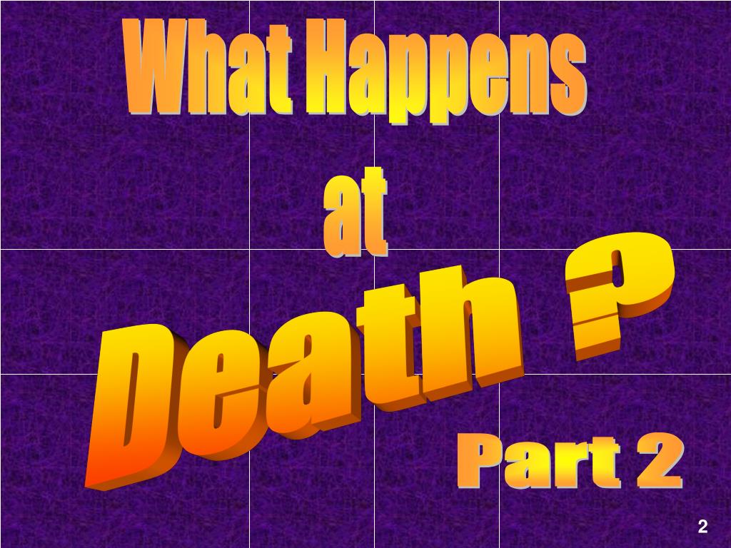 PPT - Death ? PowerPoint Presentation, free download - ID:6194014