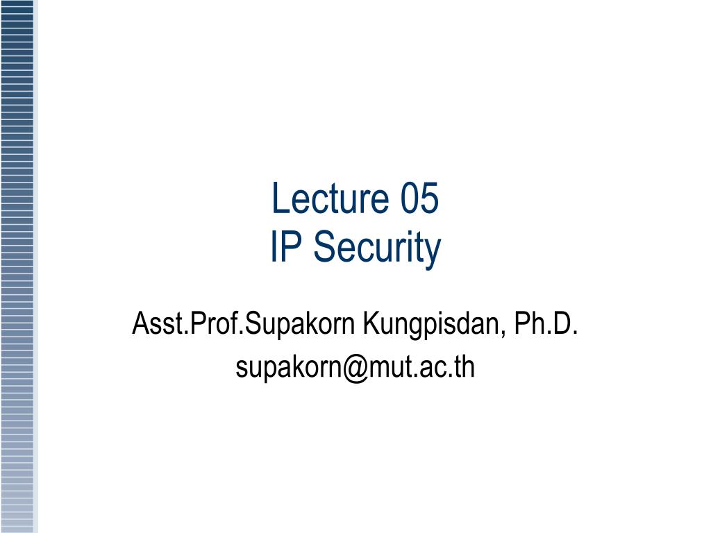 PPT - Lecture 05 IP Security PowerPoint Presentation, free download ...