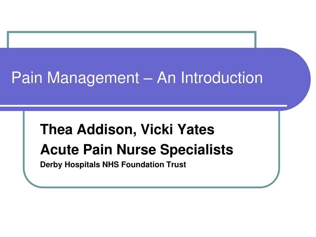 PPT - Pain Management – An Introduction PowerPoint Presentation, free ...