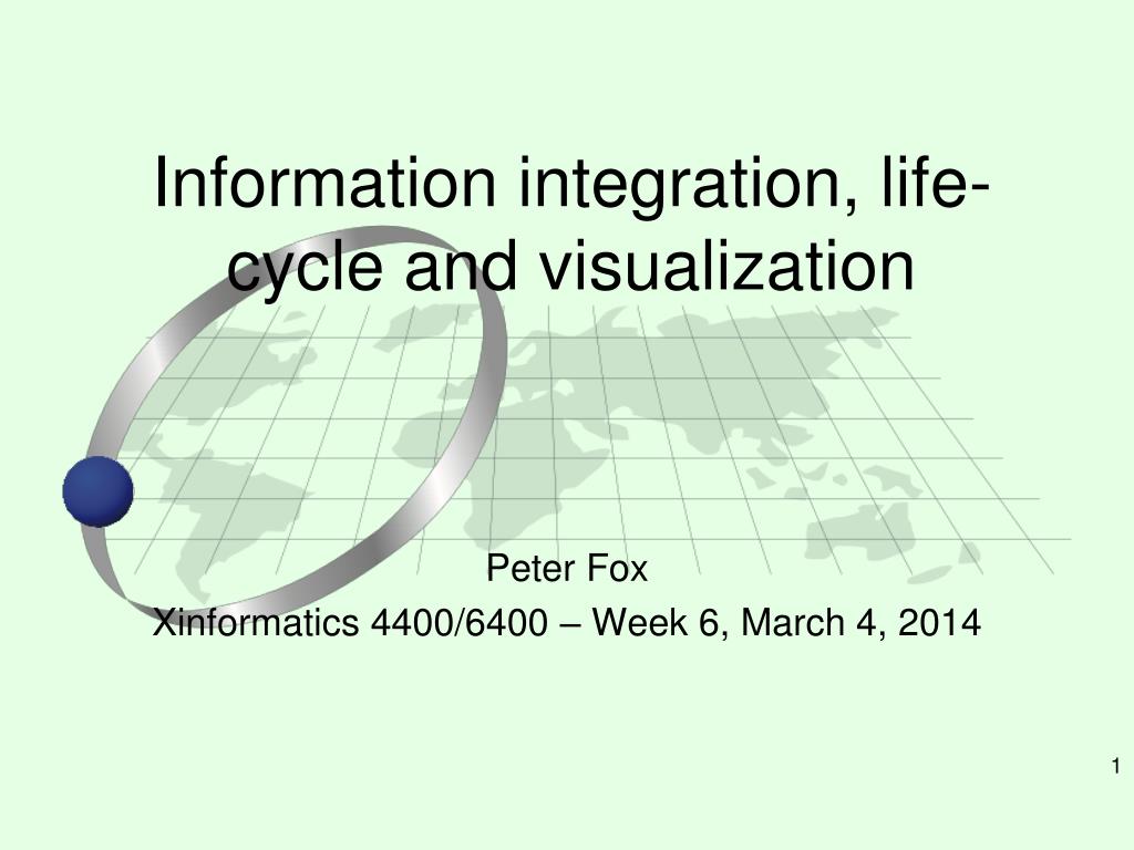 PPT - Information integration, life-cycle and visualization PowerPoint ...
