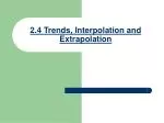 PPT - Interpolation, extrapolation and regression PowerPoint ...