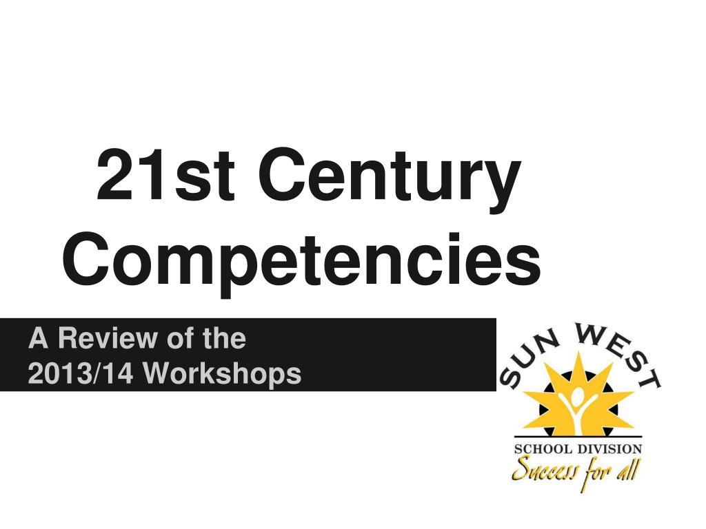 PPT - 21st Century Competencies PowerPoint Presentation, free download ...