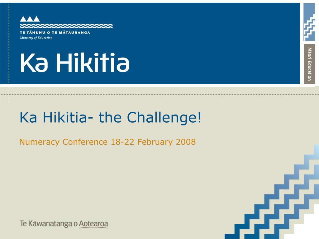 PPT - Ka Hikitia- the Challenge! PowerPoint Presentation, free download ...