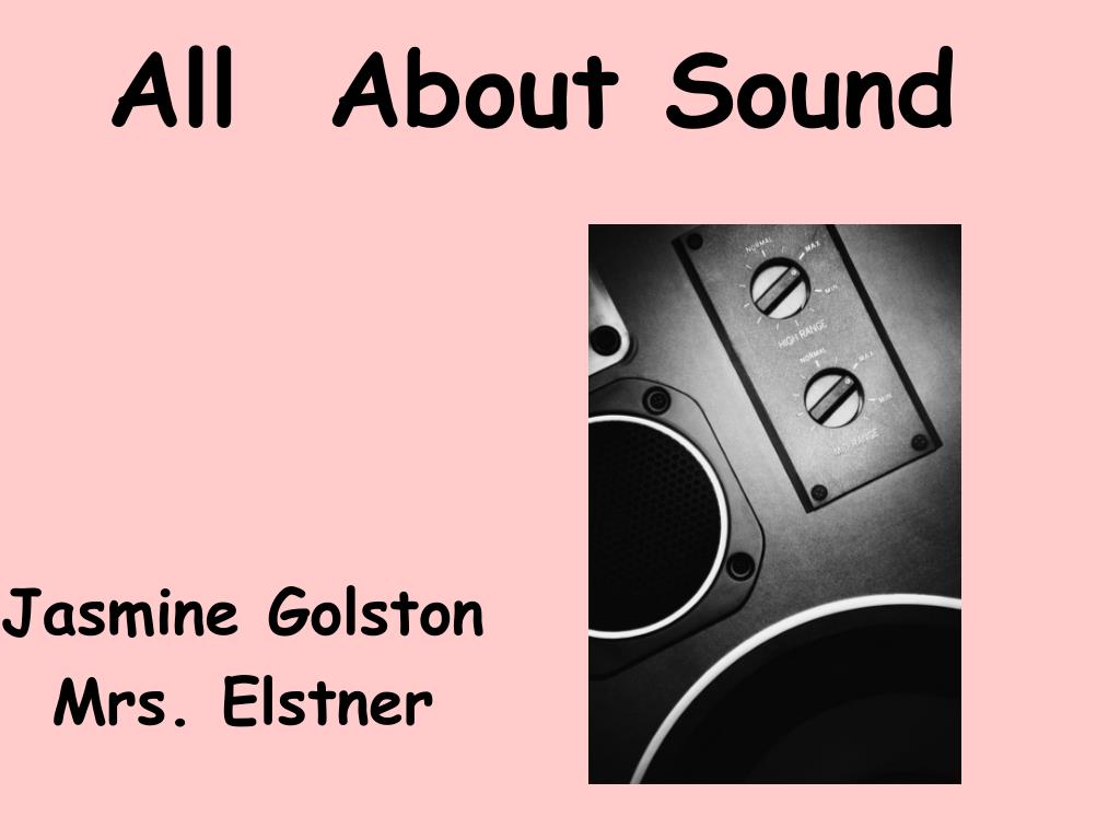 PPT - All About Sound PowerPoint Presentation, free download - ID:6201042