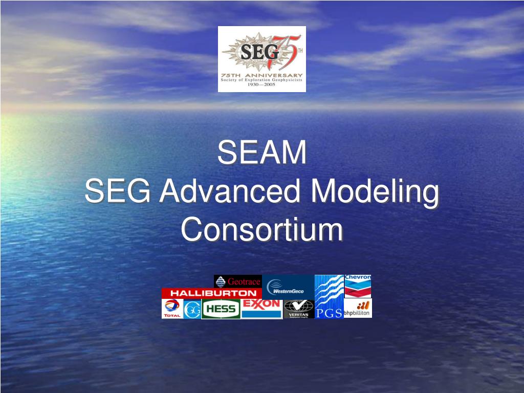 PPT - SEAM SEG Advanced Modeling Consortium PowerPoint Presentation ...