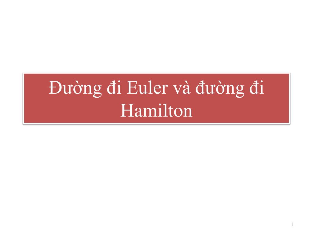 PPT - Đường đi Euler và đường đi Hamilton PowerPoint Presentation - ID:6201385