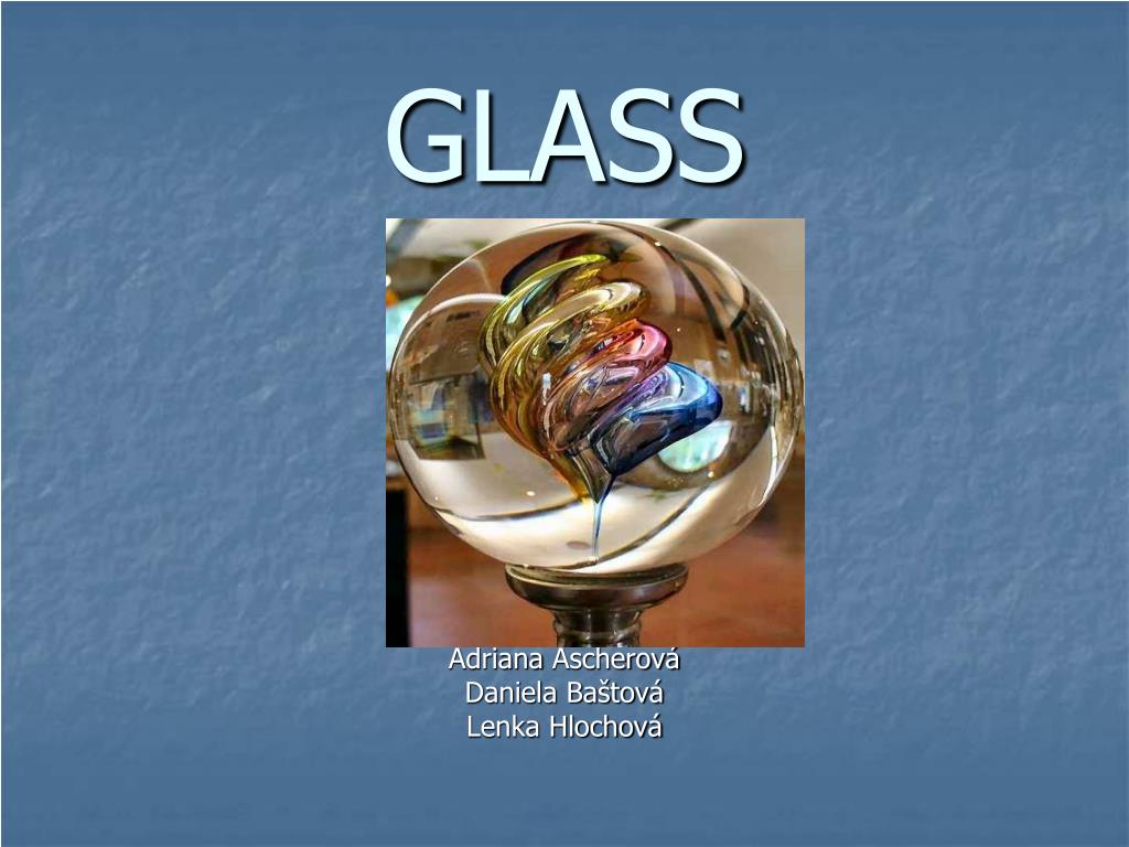 PPT - GLASS PowerPoint Presentation, free download - ID:6202383