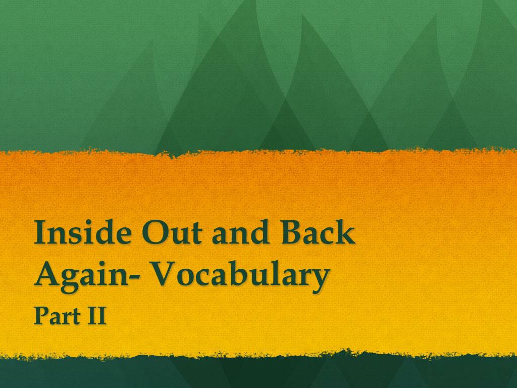 PPT - Inside Out and Back Again- Vocabulary PowerPoint Presentation ...