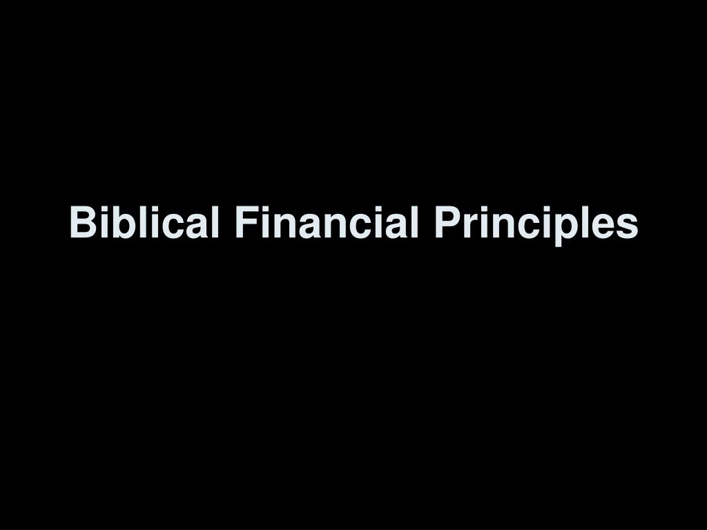 PPT - Biblical Financial Principles PowerPoint Presentation, free ...