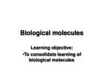 PPT - Biological Molecules Can Have Complicated Structures PowerPoint ...